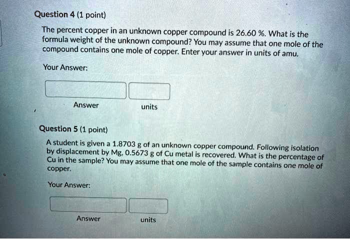 question 4 1 point the percent copper in an unknown copper compound is ...