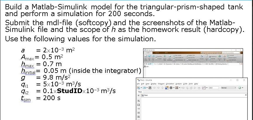 SOLVED: Build a Matlab-Simulink model for the triangular-prism-shaped ...