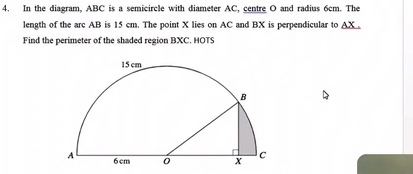 4. In the diagram, ABC is a semicircle with diameter AC, centre O and ...