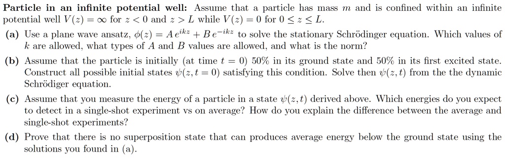 Particle in an infinite potential well: Assume that a particle has mass m and is confined within ...