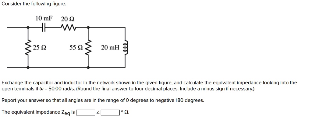 consider the following figure 10 mf 20 25 55 20 mh exchange the capacitor and inductor in the ...