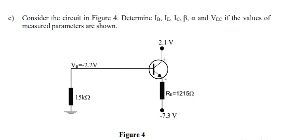 SOLVED: Consider the circuit in Figure 4 Deternine IB, IE; Ic; B. and ...
