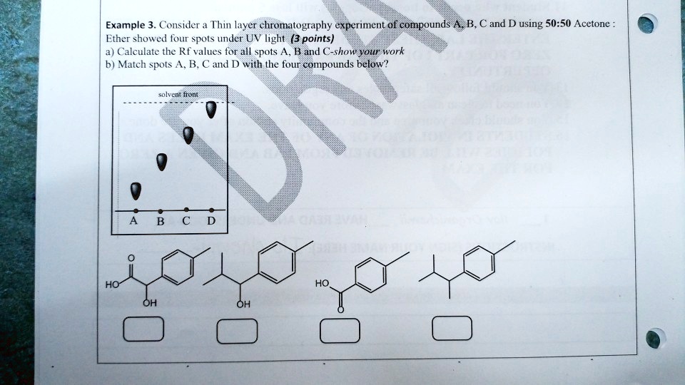 SOLVED: Example: Consider a Thin Layer Chromatography Experiment of Compounds B, C, and D using ...