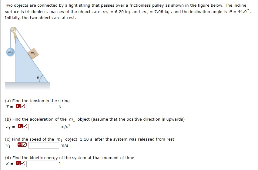 two objects are connected by light string that passes over frictionless pulley as shown in the ...