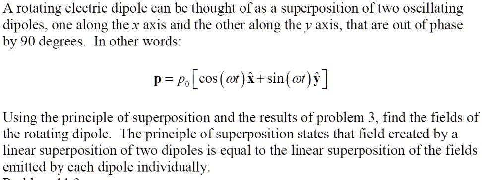 SOLVED: A rotating electric dipole can be thought of as a superposition ...