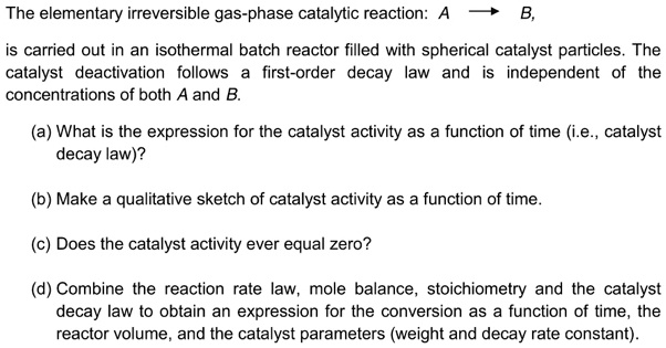 The elementary irreversible gas-phase catalytic reaction, A + B, is ...