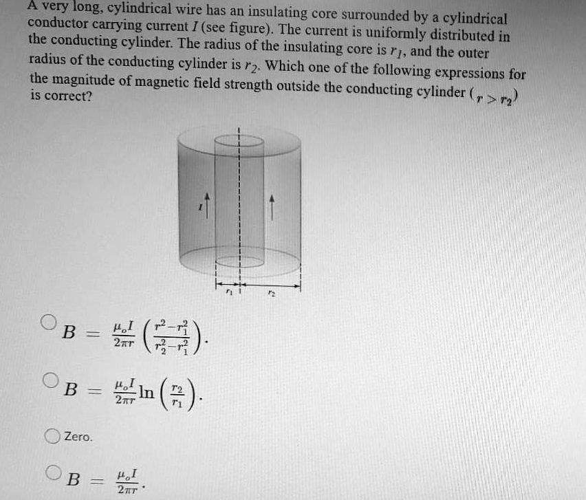 SOLVED: A very long cylindrical wire has an insulating conductor core ...