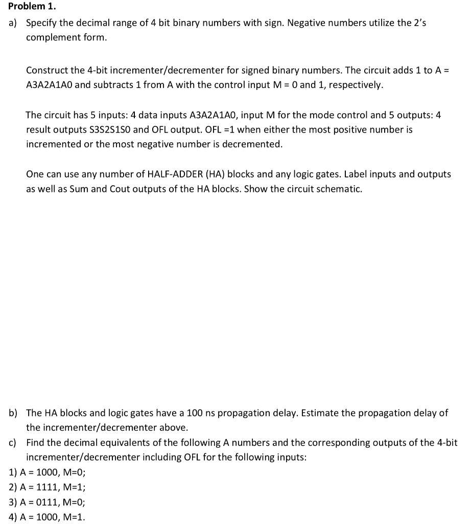 SOLVED: Problem 1. a) Specify the decimal range of 4-bit binary numbers ...