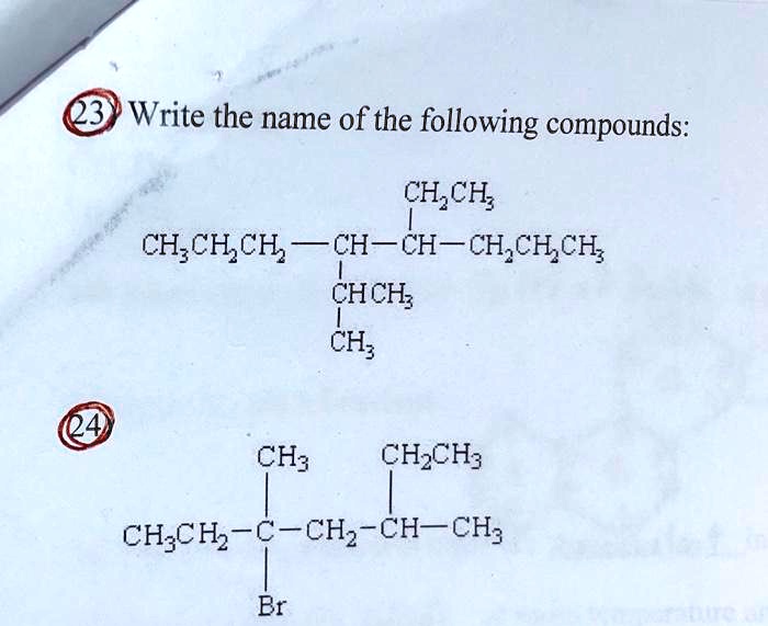SOLVED:Write the name of the following compounds: CH,CH; CH;CHCH; CH-CH-CH;CH,CH; CHCH; CH; CH3 ...