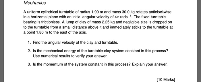 A Uniform Cylindrical Turntable Of Radius 190 M And Mass 300 Kg Rotates Anticlockwise In A 