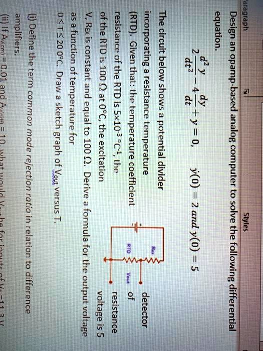 Paragraph Styles Design an opamp-based analog computer to solve the following differential ...