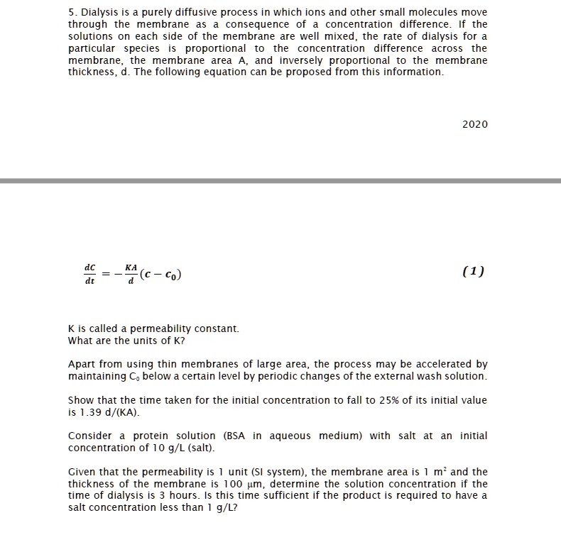 SOLVED: 5.Dialysis is a purely diffusive process in which ions and other small molecules move ...