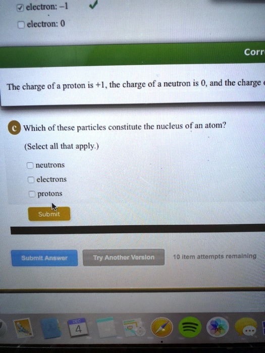 SOLVED: The charge of a proton is +1, the charge of a neutron is 0, and ...