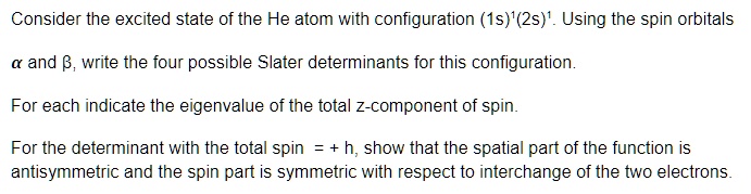 Solved Consider The Excited State Of The He Atom With Configuration