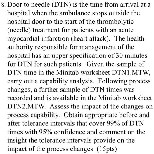 8. Door to needle (DTN) is the time from arrival at a hospital when the ...