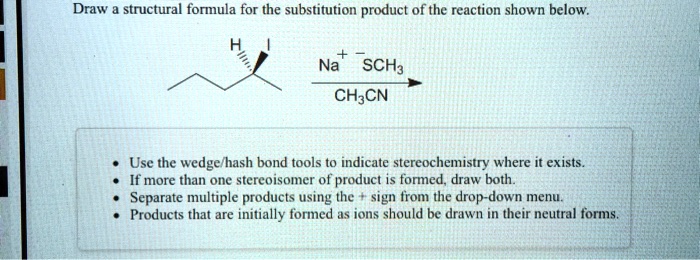 Draw structural formula for the substitution product of the reaction ...