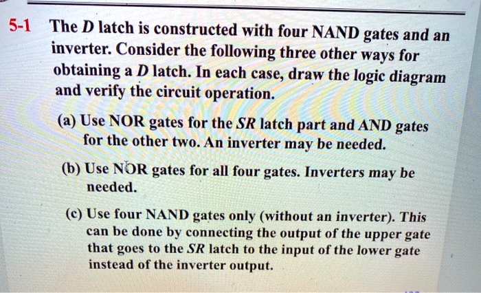 SOLVED: 5-1 The D latch is constructed with four NAND gates and an ...