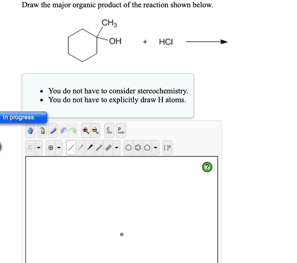 SOLVED: Draw the major organic product of the reaction shown below CH3 OH HCI You do not have to ...