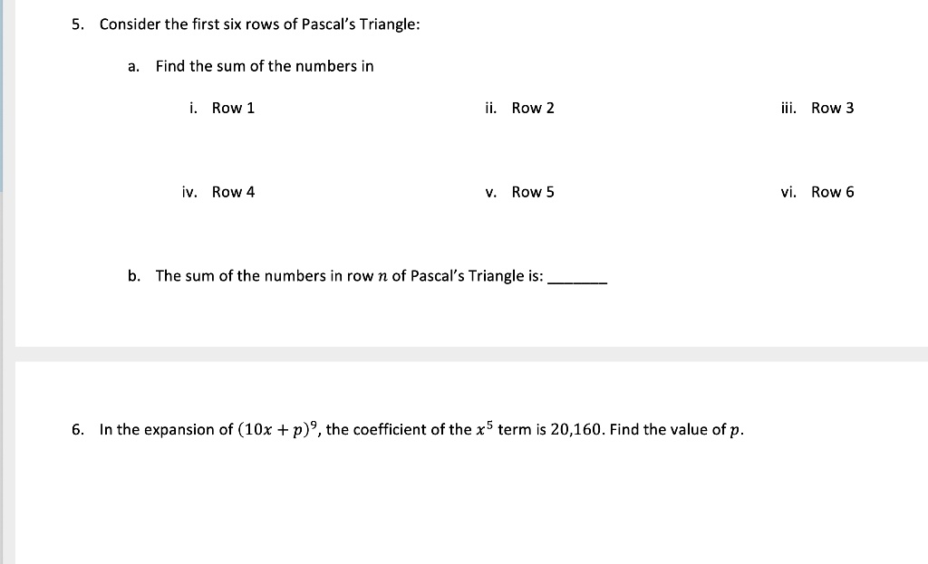 SOLVED:Consider the first six rows of Pascal's Triangle: Find the sum ...