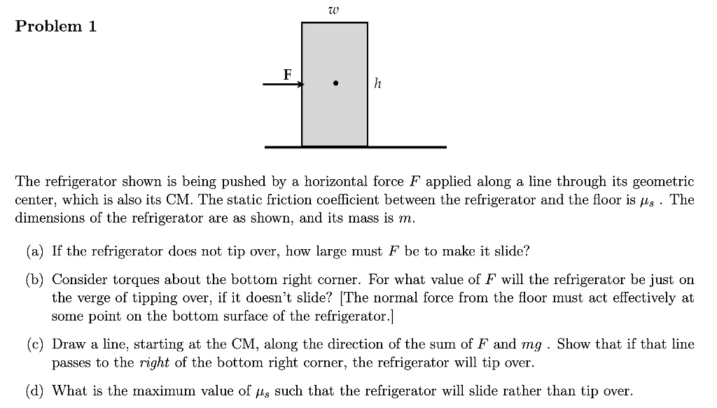SOLVED: The refrigerator shown is being pushed by a horizontal force F ...