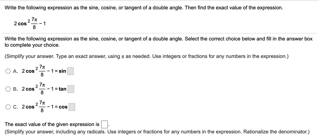 SOLVED: Write the following expression as the sine, cosine , tangent of ...