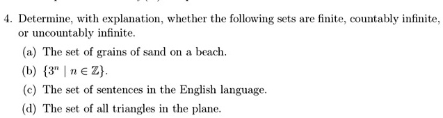 4. Determine, with explanation, whether the following sets are finite ...