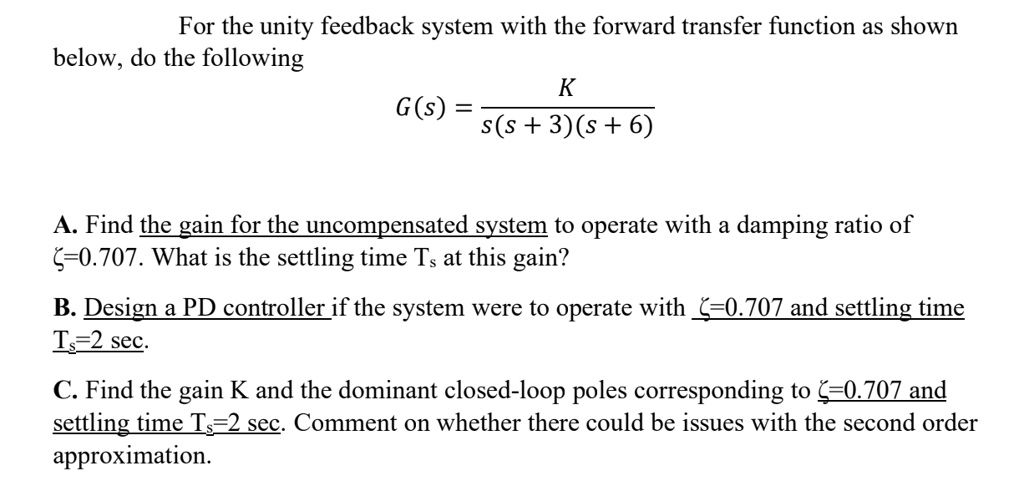SOLVED: For the unity feedback system with the forward transfer function as shown below, do the ...