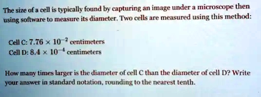 SOLVED: The size of a cell is typically found by capturing an image ...