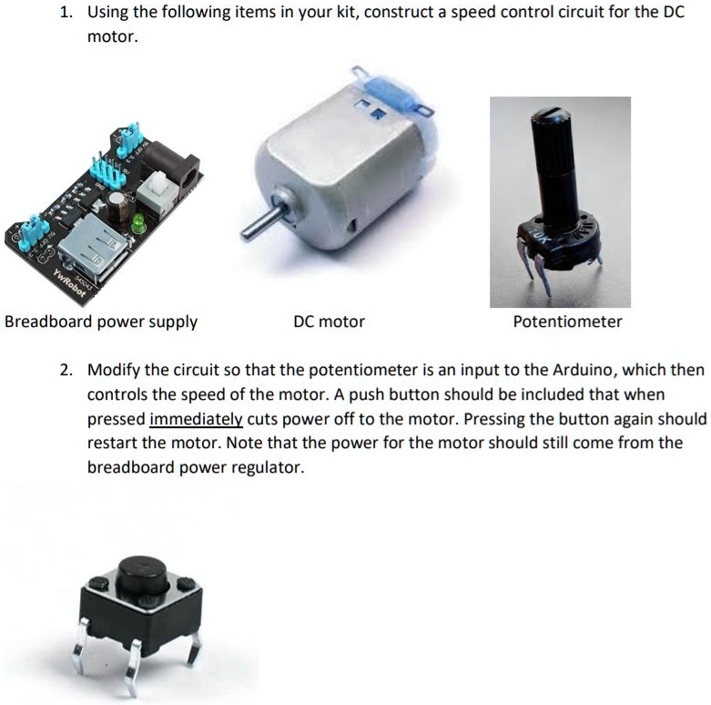 1. Using the following items in your kit, construct a speed control ...