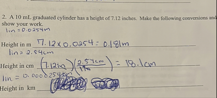 SOLVED: 2. A 10 mL graduated cylinder has a height of 7.12 inches. Make ...