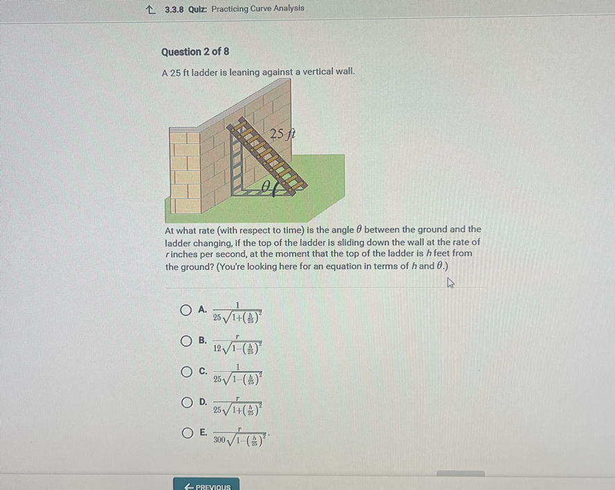 3.3.8 Qulz: Practicing Curve Analysis Question 2 of 8 A 25 ft ladder is ...
