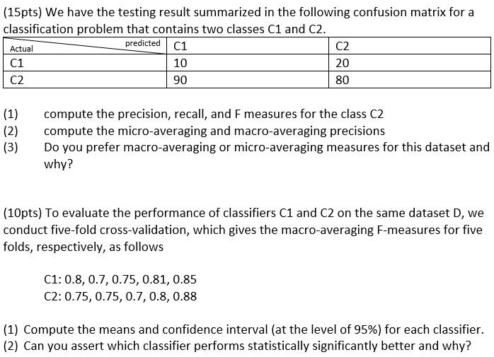 SOLVED: (1) We have the testing results summarized in the following ...