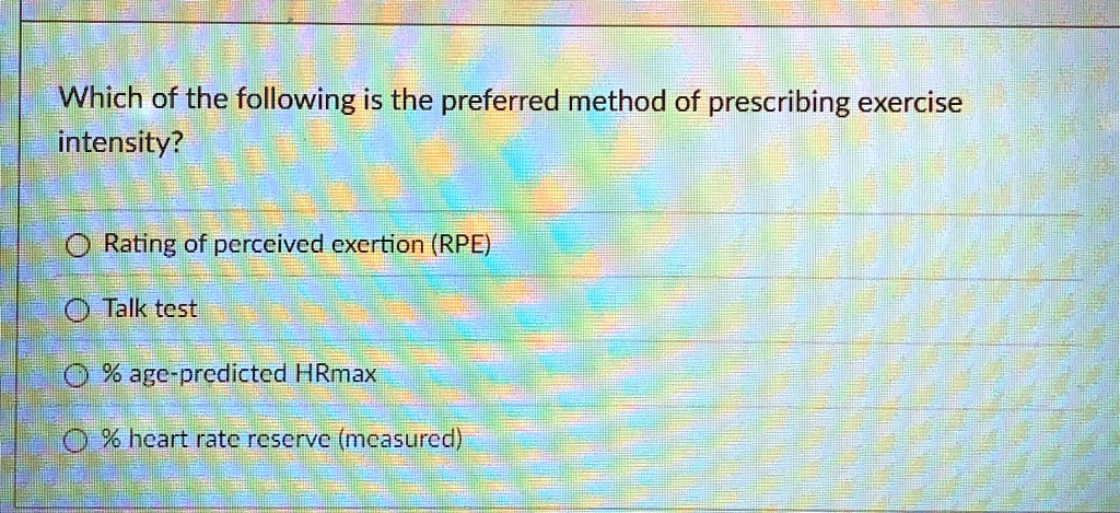 Which of the following is the preferred method of...