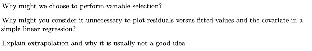 Why Might We Choose To Perform Variable Selection Why Might You