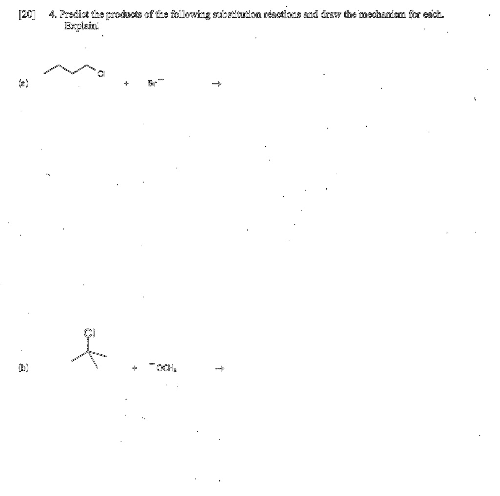 SOLVED: [20] 4. Predict tke products of the fcllowing substitution ...