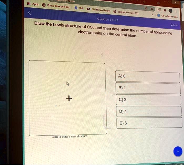 Solved Ueduo App Ynnm Ollice 65 N Bxxtnst Quostion 0125 Draw The Lewis Structure Of Cs