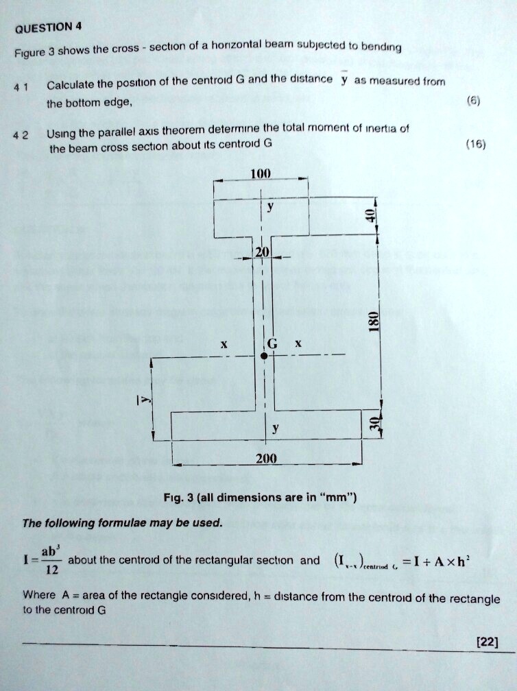 SOLVED: QUESTION 4 The bottom edge, (6) 42 (16) The beam cross section about its centroid G 100 ...
