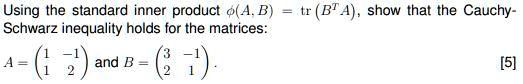 SOLVED: Using the standard inner product 0(A.B) Schwarz inequality ...