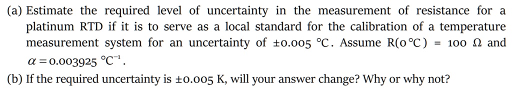 SOLVED: (a) Estimate the required level of uncertainty in the ...