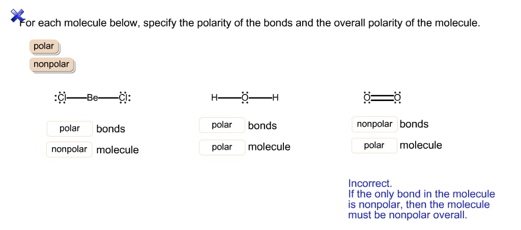 SOLVED: For each molecule below, specify the polarity of the bonds and the overall polarity of ...