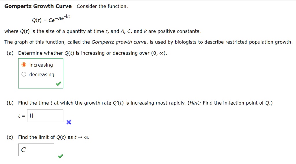 SOLVED: Gompertz Growth Curve Consider the function: Q(t) = Ce^(-Ae ...