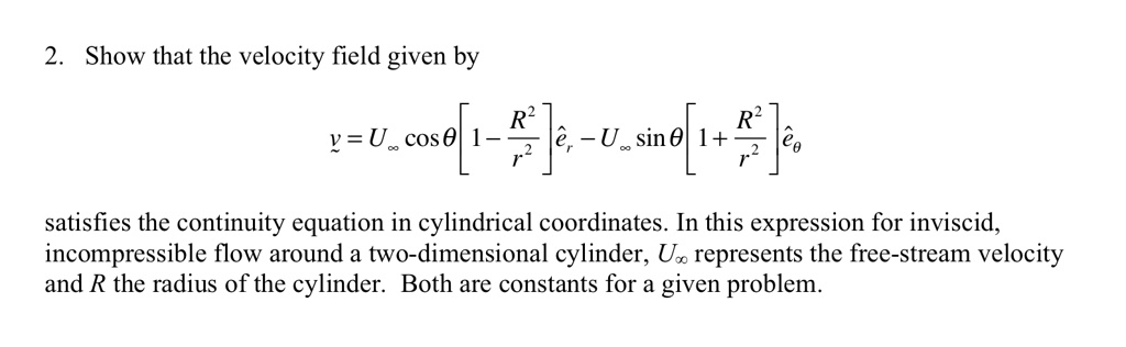 SOLVED: 2. Show that the velocity field given by satisfies the continuity equation in ...
