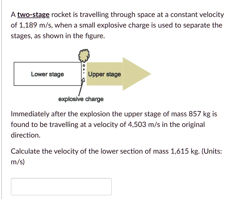 two stage rocket is travelling through space at a constant velocity of ...