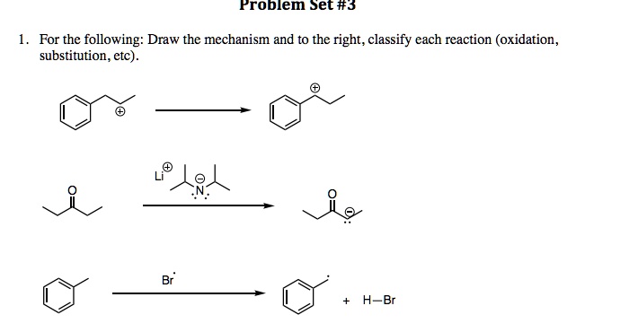 SOLVED: problem Set #3 For thc following: Draw thc mechanism and to thc ...
