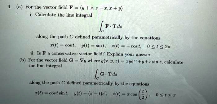 SOLVED: (a) For the vector field F = (y+2,2-I.f+u) Calculate the line ...
