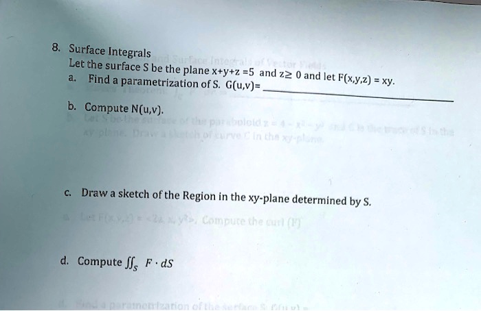 surface integrals let the surface s be the plane xyz 5 find and 22 0 ...