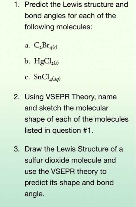 SOLVED: Predict the Lewis structure and bond angles for each of the following molecules: C,Br46 ...