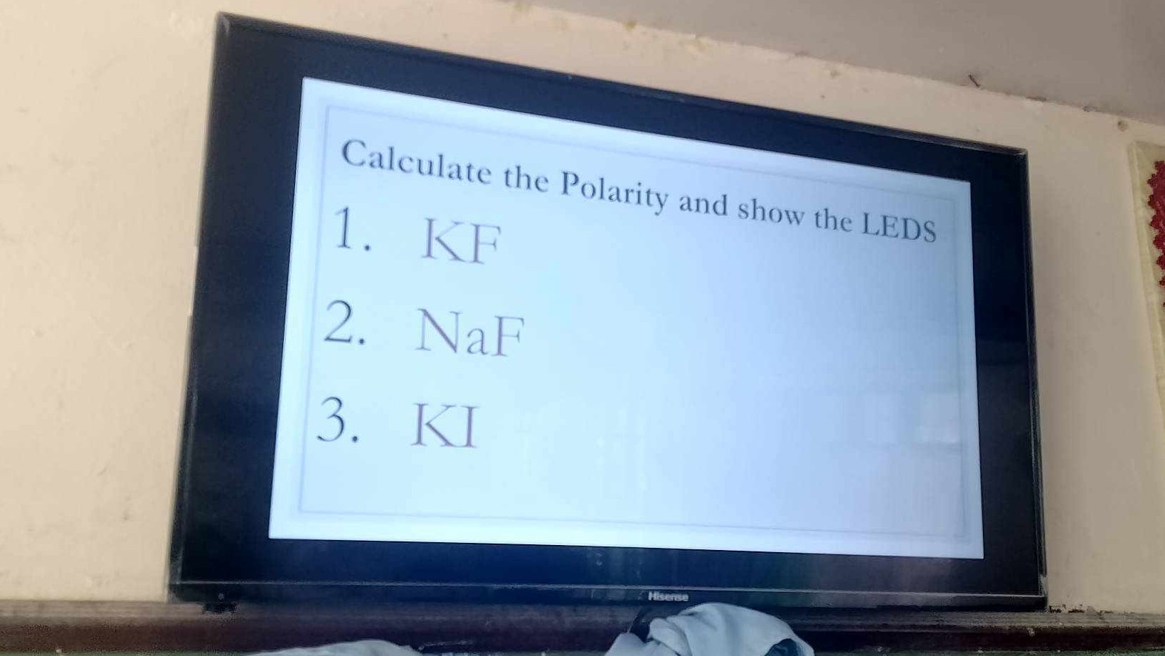 Calculate the Polarity and show the LEDS 1. KF 2. NaF 3. KI