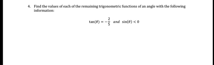 SOLVED: Find the values of each ofthe remaining trigonometric functions ofan angle with the ...