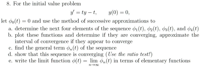 for the initial value problem ty t yo 0 let oot 0 and use the method of ...